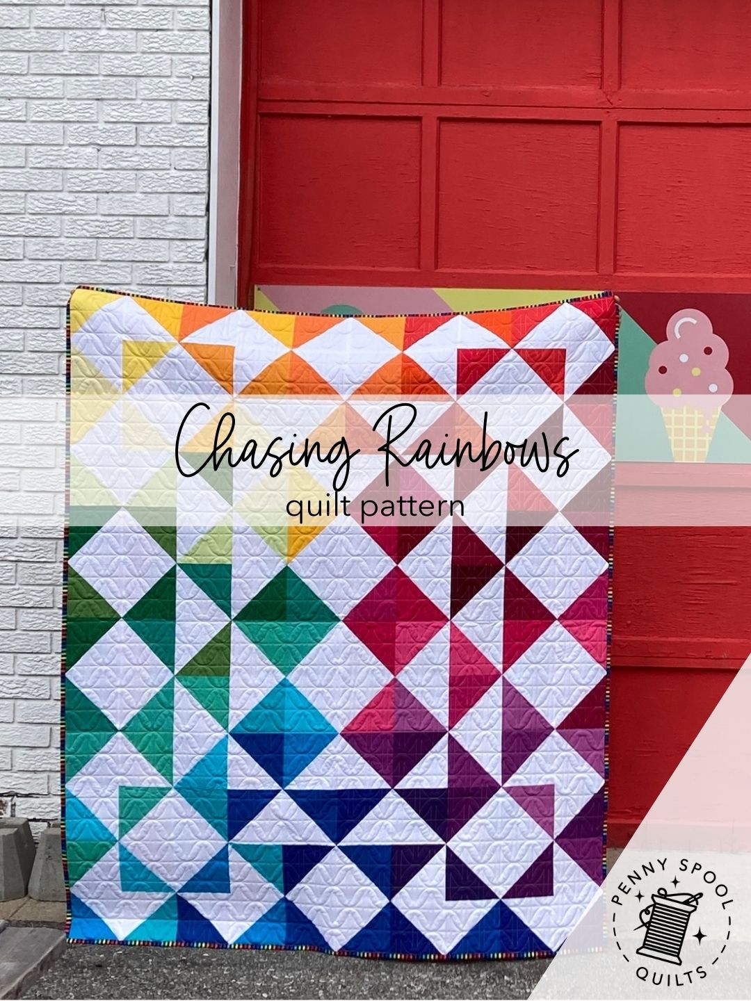 Chasing Rainbows Quilt – Penny Spool Quilts