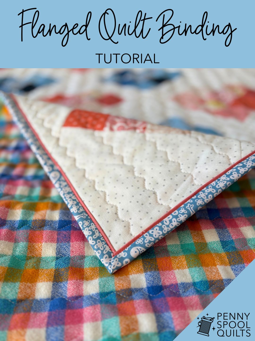 How to make flanged quilt binding – Penny Spool Quilts