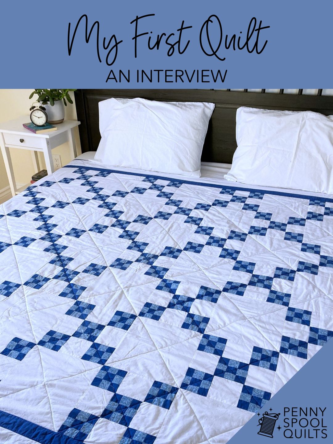 My First Quilt – Penny Spool Quilts
