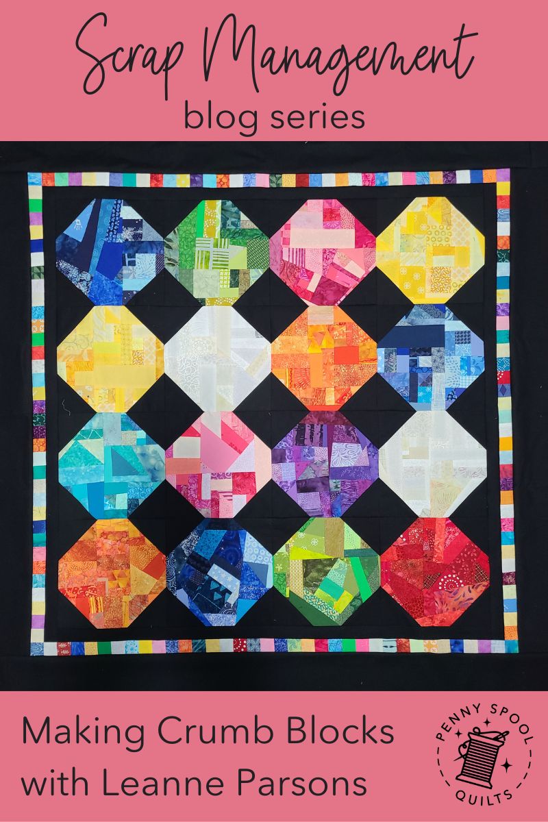 Making Crumb Blocks - Scrap Management Series – Penny Spool Quilts