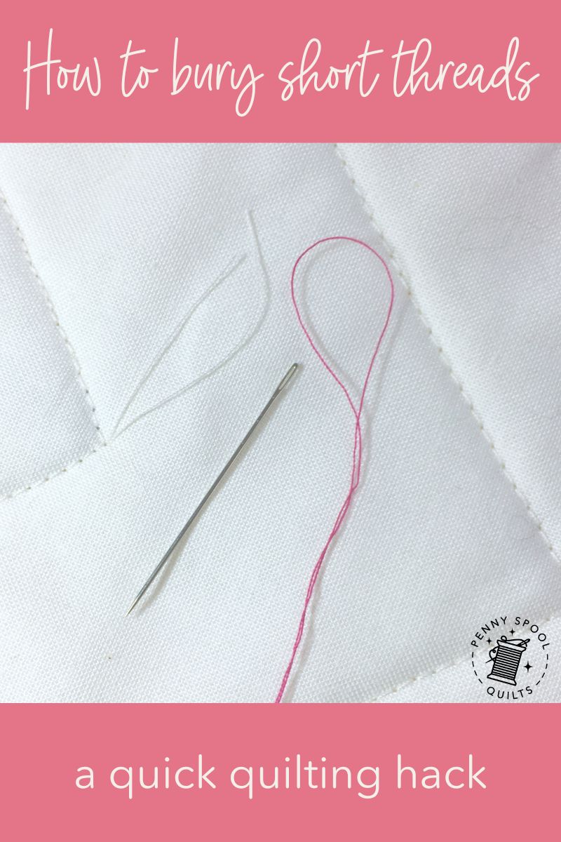 A quick tip for burying short threads – Penny Spool Quilts